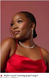 Nontokozo Mkhize and Xolly Mncwango leading the way in South African gospel music - PressReader