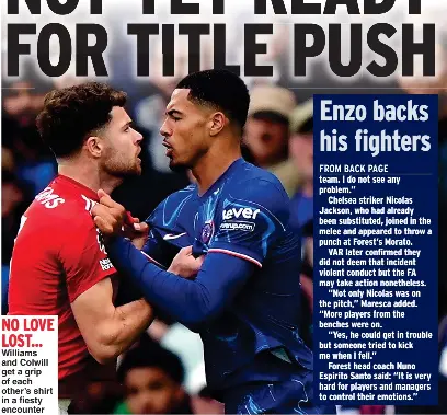 FEISTY CHELSEA NOT YET READY FOR TITLE PUSH Tempers boil over as Blues held by 10 men - PressReader