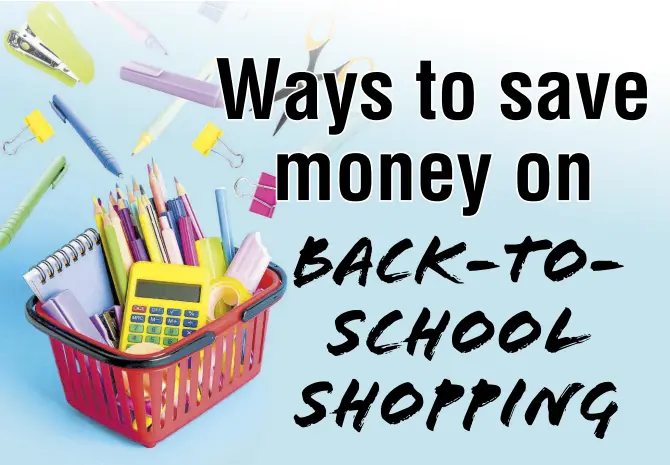 Ways to save money on back-to-school shopping - PressReader