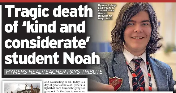 Tragic death of ‘kind and considerat­e’ student Noah - PressReader