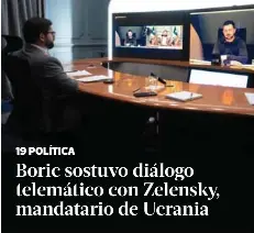 Boric sostuvo diálogo telemático con Zelensky, mandatario de Ucrania - PressReader