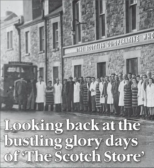 Looking back at the bustling glory days of ‘The Scotch Store’ - PressReader