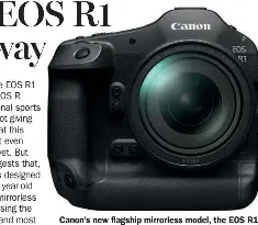 Canon EOS R1 on the way - PressReader