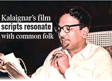 Kalaignar’s film scripts resonate with common folk - PressReader