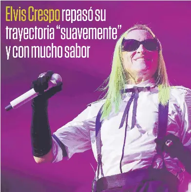 Elvis Crespo repasó su trayectori­a “suavemente” y con mucho sabor ...