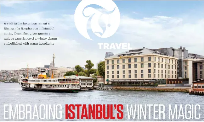 EMBRACING ISTANBUL’S WINTER MAGIC - PressReader
