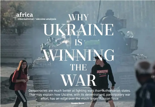 WHY UKRAINE IS WINNING THE WAR - PressReader