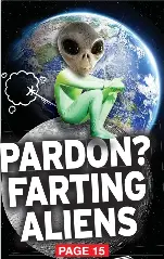 PARDON? FARTING ALIENS - PressReader