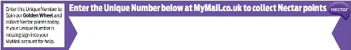 Enter the Unique Number below at MyMail.co.uk to collect Nectar points ...