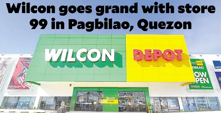 Wilcon goes grand with store 99 in Pagbilao, Quezon - PressReader