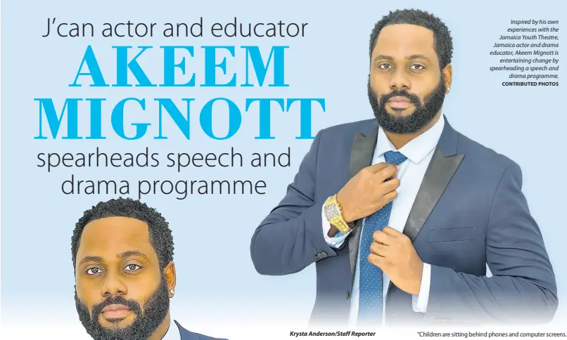 J’can actor and educator AKEEM MIGNOTT - PressReader
