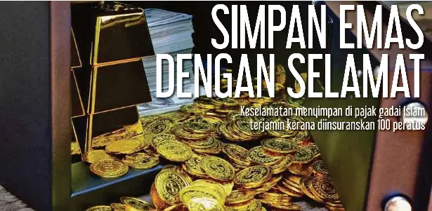 SIMPAN EMAS DENGAN SELAMAT - PressReader