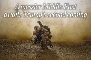 A messier Middle East awaits Trump’s second coming - PressReader