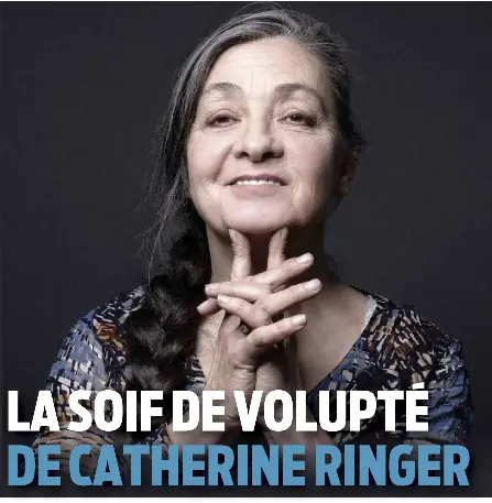 LA SOIF DE VOLUPTÉ DE CATHERINE RINGER - PressReader