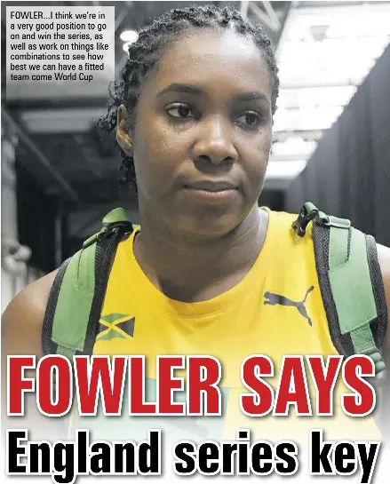 FOWLER SAYS England series key to World Cup prep - PressReader