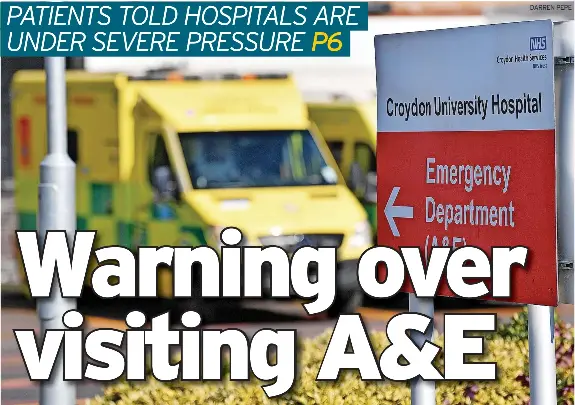 Warning over visiting A&E - PressReader