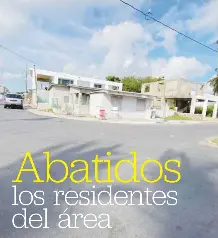 Abatidos los residentes del área - PressReader