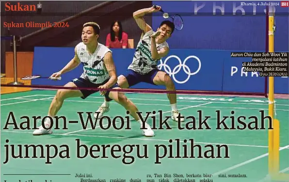 Aaron-wooi Yik tak kisah jumpa beregu pilihan - PressReader
