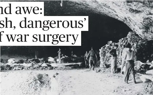 Shock and awe: The ‘harsh, dangerous’ reality of war surgery - PressReader