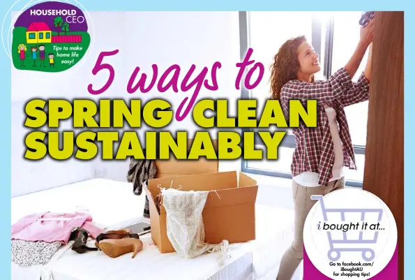 5 ways to SPRING CLEAN SUSTAINABL­Y - PressReader