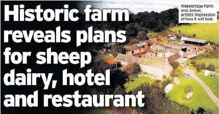 Historic farm reveals plans for sheep dairy, hotel and restaurant ...