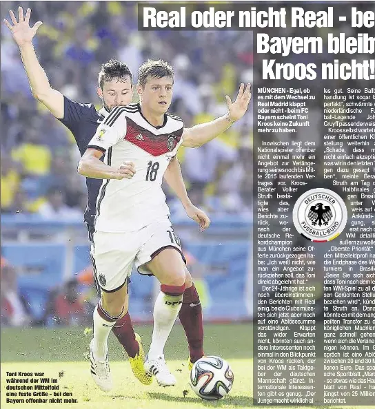 Real oder nicht Real - be Bayern bleibt Kroos nicht! - PressReader