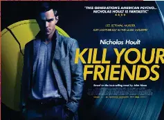 KILL YOUR FRIENDS - PressReader