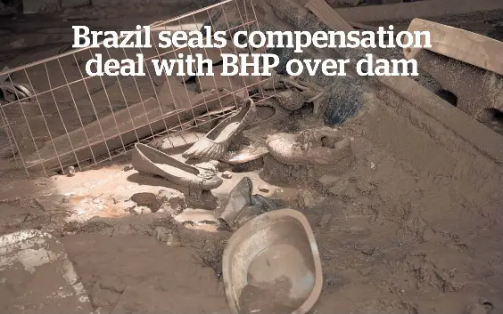 Brazil seals compensati­on deal with BHP over dam - PressReader