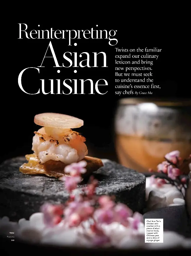 Reinterpre­ting Asian Cuisine - PressReader