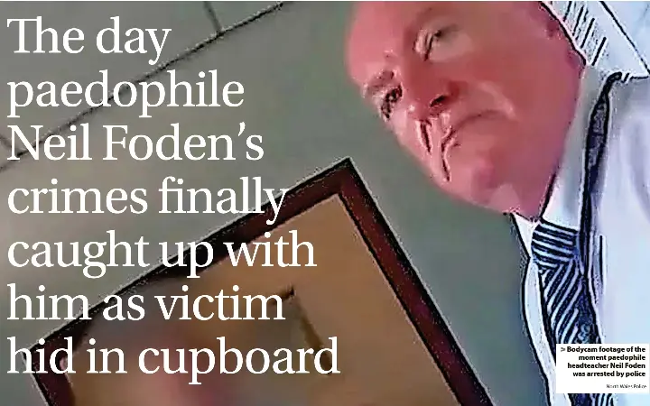 The day paedophile Neil Foden’s crimes finally caught up with him as ...