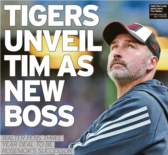 TIGERS UNVEIL TIM AS NEW BOSS - PressReader