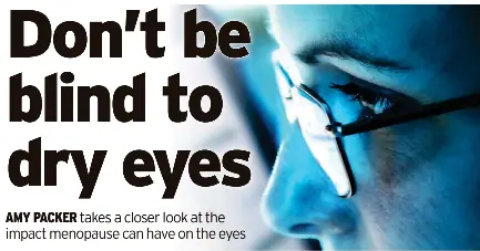 Don’t be blind to dry eyes - PressReader