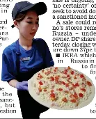 Domino’s Pizza under fire over late Russia exit - PressReader