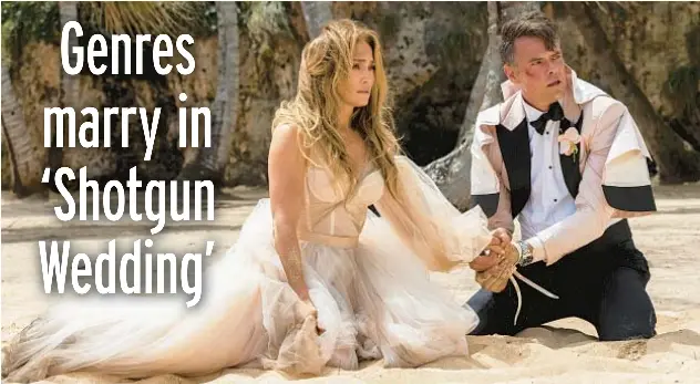 Genres marry in ‘Shotgun Wedding’ - PressReader