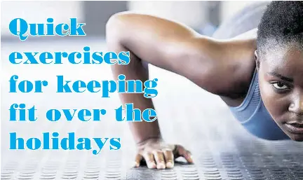 Quick exercises for keeping fit over the holidays - PressReader