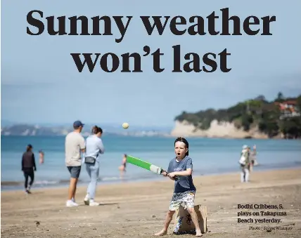 Sunny weather won’t last - PressReader