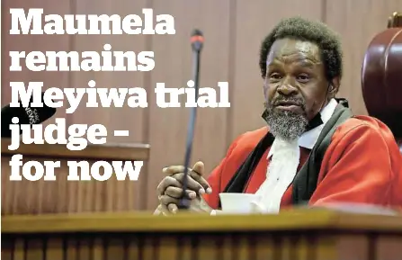Maumela remains Meyiwa trial judge – for now - PressReader