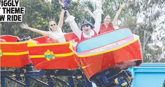 GETTING WIGGLY WITH IT AT THEME PARK’S NEW RIDE - PressReader