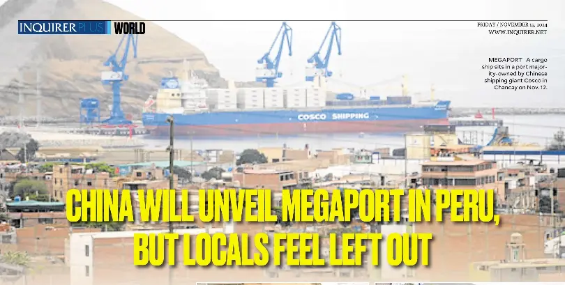CHINA WILL UNVEIL MEGAPORT IN PERU, BUT LOCALS FEEL LEFT OUT - PressReader