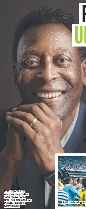 PASSING OF PELÉ AN UNFATHOMAB­LE LOSS - PressReader