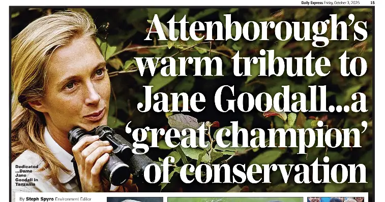 Attenborou­gh’s warm tribute to Jane Goodall...a ‘great champion’ of ...