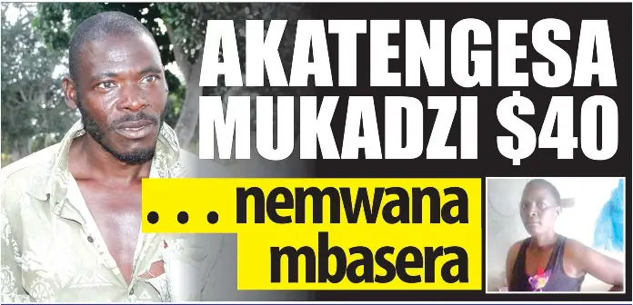 AKATENGESA MUKADZI $40 - PressReader