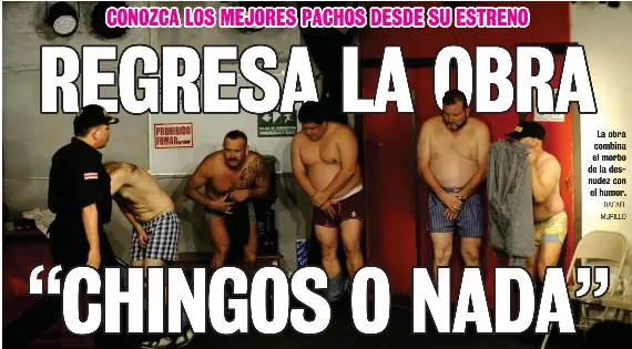 REGRESA LA OBRA “CHINGOS O NADA” - PressReader