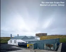 Renovation­s to the Scapa Flow Museum - PressReader