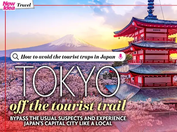 TOKYO off the tourist trail - PressReader