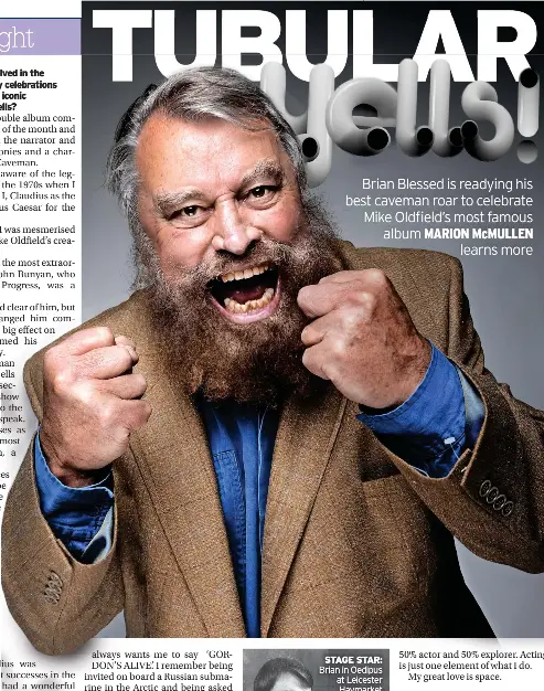 Brian Blessed is readying his best caveman roar to celebrate Mike Oldfield’s most famous album ...