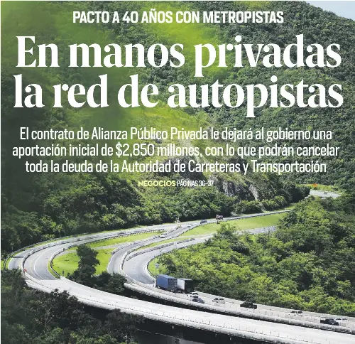 En manos privadas la red de autopistas - PressReader