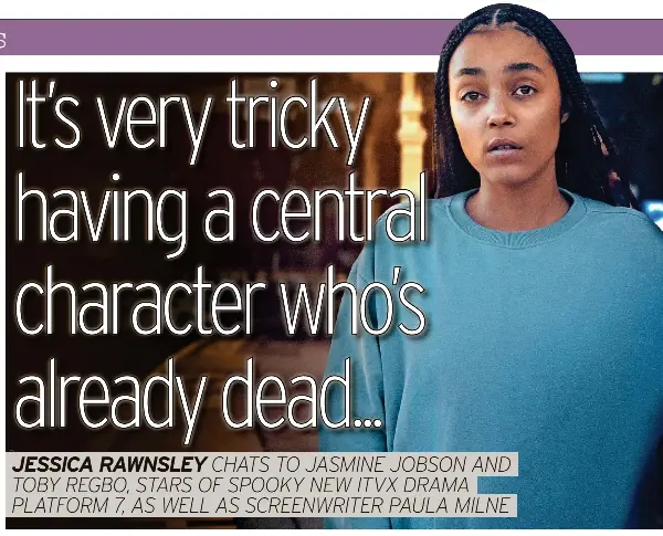 It’s very tricky having a central character who’s already dead... - PressReader