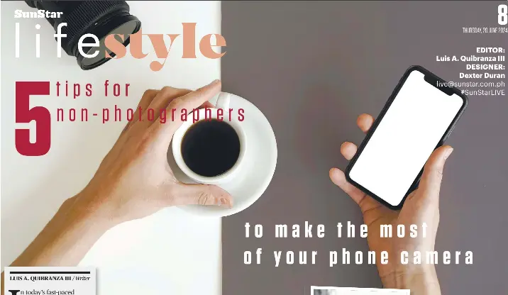 5 tips for non- photograph­ers to make the most of your phone camera - PressReader