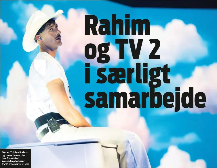 Rahim og TV 2 i saerligt samarbejde - PressReader